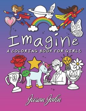 Libro Imagine: An Inspirational Coloring Book For Girls with ...