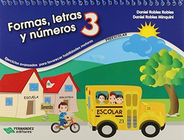 Libro Formas Letras Y Numeros 3. Preescolar De Daniel Robles Robles ...