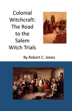 Libro Colonial Witchcraft: The Road to the Salem Witch Trials (en ...