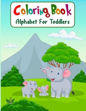 Libro Coloring Book Alphabet For Toddlers: Cute Coloring Pages for Kids ...