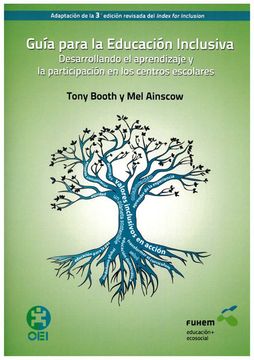 Libro Guía Para la Educación Inclusiva. Desarrollando el Aprendizaje y la Participación en los ...
