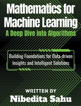 Libro Mathematics for Machine Learning: A Deep Dive into Algorithms (en Inglés) De Sahu ...