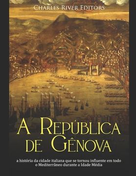 Libro A República de Gênova: a história da cidade italiana que se ...