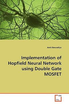 Libro implementation of hopfield neural network using double gate mosfet De borundiya, amit ...