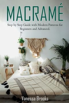 Book Macramè: Step by Step Guide with Modern Patterns for Beginners and ...