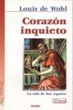 Libro corazon inquieto De louis de wohl - Buscalibre Chile