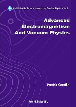 Libro Advanced Electromagnetism and Vacuum Physics De Cornille, Patrick ...