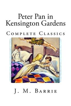 Libro Peter Pan in Kensington Gardens (Children's Classics) De J. M ...