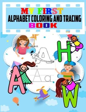 Libro MY First Alphabet Coloring And Tracing Book: Practice for Kids ...