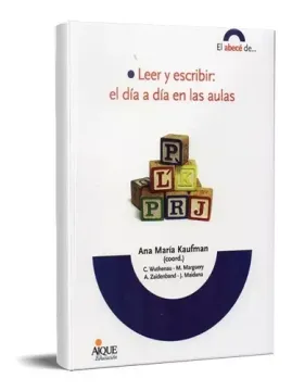 Libro Leer y Escribir: El dia a dia en las Aulas De Ana María Kaufman ...
