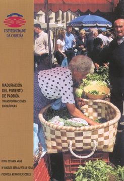Libro Maduración Del Pimiento de Padrón. Transformaciónes Bioquímicas ...