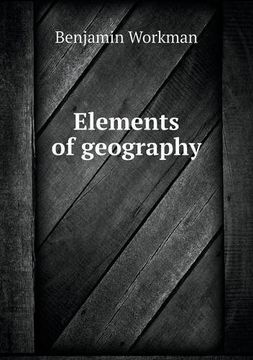 Libro Elements of geography De Benjamin Workman - Buscalibre