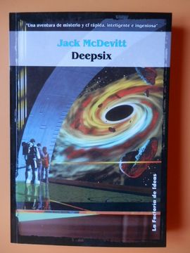 Libro Deepsix. Una aventura de misterio y cf rápida, inteligente e ingeniosa De Jack McDevitt ...