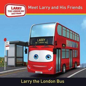 Libro MEET LARRY AND HIS FRIENDS (LARRY THE LONDON BUS AND FRIENDS) De ...