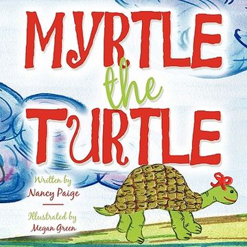 Libro myrtle the turtle De nancy paige - Buscalibre México