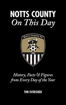 Libro Notts County on This Day: History, Facts & Figures from Every Day ...