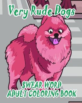 Libro Swear Word Adult Coloring Book: Very Rude Dogs (en Inglés) De ...