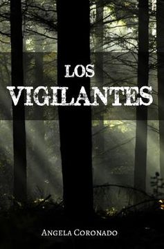 Libro Los Vigilantes De Coronado, Angela - Buscalibre