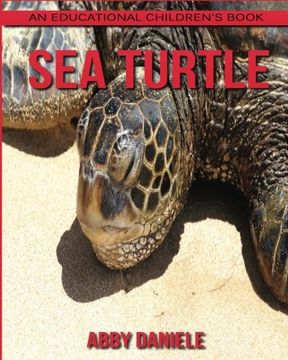 Libro Sea Turtle! An Educational Children's Book about Sea Turtle with ...