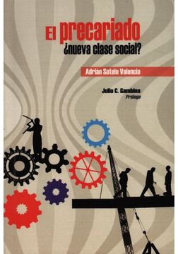 Libro El Precariado? Nueva Clase Social? De Adrian Sotelo Valencia ...