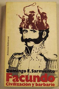 Comprar Facundo: Civilización Y Barbarie De Domingo Faustino Sarmiento - Buscalibre