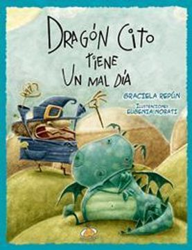 Libro col.dragon cito-tiene un mal dia td De - Buscalibre