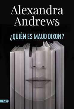 Libro Quién es Maud Dixon? (Adn): 218 De Alexandra Andrews - Buscalibre