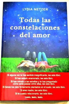 Libro Todas Las Constelaciones Del Amor De Lydia Netzer - Buscalibre