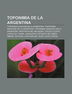 Libro toponimia de la argentina: toponimia guaran de la argentina ...