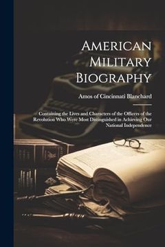 Libro American Military Biography; Containing the Lives and Characters ...