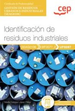 Libro (Uf0287) Manual. Identificacion de Residuos Industriales Certificados Profesionales De Aa ...