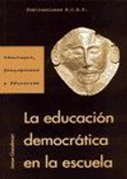 Libro La Educacion Democratica En La Escuela De Jesse Goodman - Buscalibre