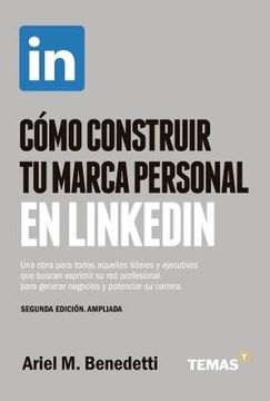 Libro Como Construir tu Marca Personal en Linkedin - 2da Edicion Ampliada De Ariel M. Benedetti ...