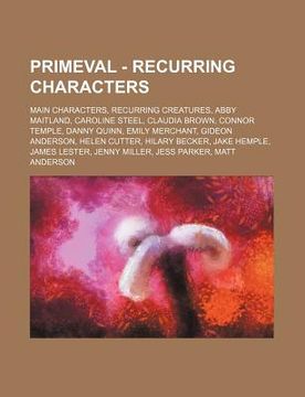 Libro primeval - recurring characters: main characters, recurring ...