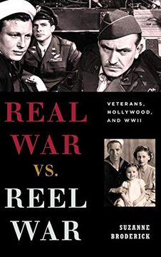 Libro Real war vs. Reel War: Veterans, Hollywood, and Wwii (Film and ...