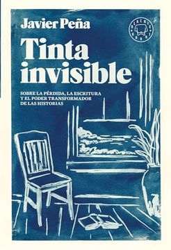 Libro Tinta Invisible: Sobre la Pérdida, la Escritura y el Poder Transformador de las Historias ...