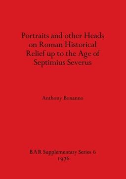 Libro Portraits and Other Heads on Roman Historical Relief up to the ...