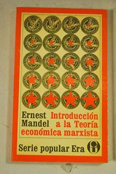 Libro Introducción A La Teoría Económica Marxista, Ernest Mandel, ISBN ...