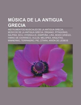 Libro m sica de la antigua grecia: instrumentos musicales de la antigua grecia, m sicos de la ...