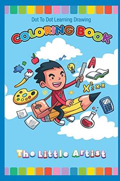 Libro The Little Artist Coloring Book and dot to dot Learning Drawing ...