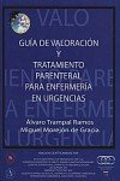 Libro GUIA DE VALORACION Y TRATAMIENTO PARENTERAL PARA ENFERMERIA EN UR ...
