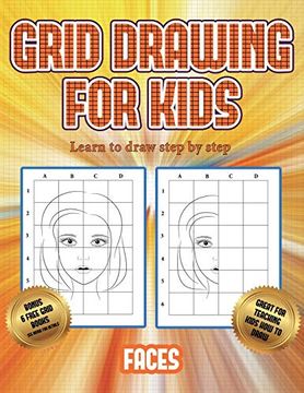 Libro Learn to Draw Step by Step (Grid Drawing for Kids - Faces): This ...