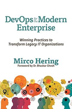 Libro Devops for the Modern Enterprise: Winning Practices to Transform Legacy It Organizations ...