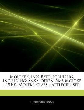 Libro articles on moltke class battlecruisers, including: sms goeben ...