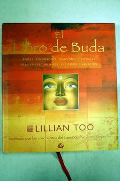Libro El Libro De Buda: Budas, Bendiciones, Oraciones Y Rituales Para ...