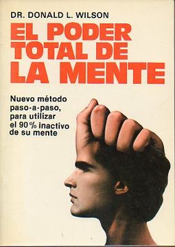 Libro el poder total de la mente. nuevo método paso a paso para ...