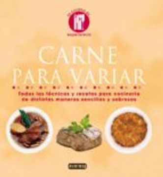 Libro Carne Para Variar: Todas las Tecnicas y Recetas Para Cocinaria de ...