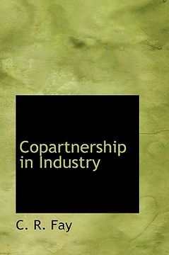 Libro copartnership in industry, charles ryle fay, ISBN 9780554655871 ...