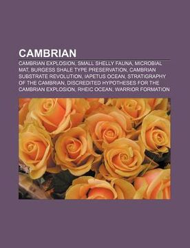 Libro cambrian: cambrian explosion, small shelly fauna, microbial mat ...