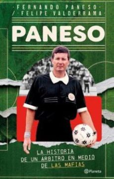 Libro Panesso la Historia de un Arbitro en Medio de las Mafias De ...